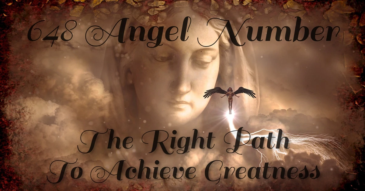 648 Angel Number - The Right Path To Achieve Greatness