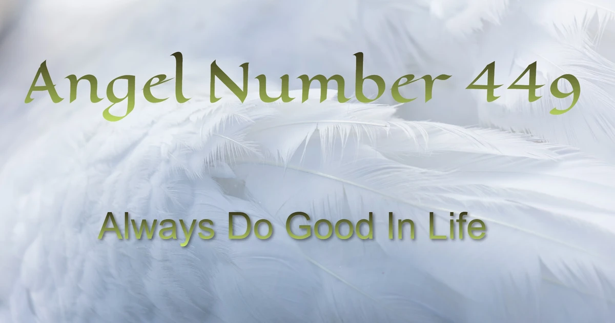 Angel Number 449 - Always Do Good In Life