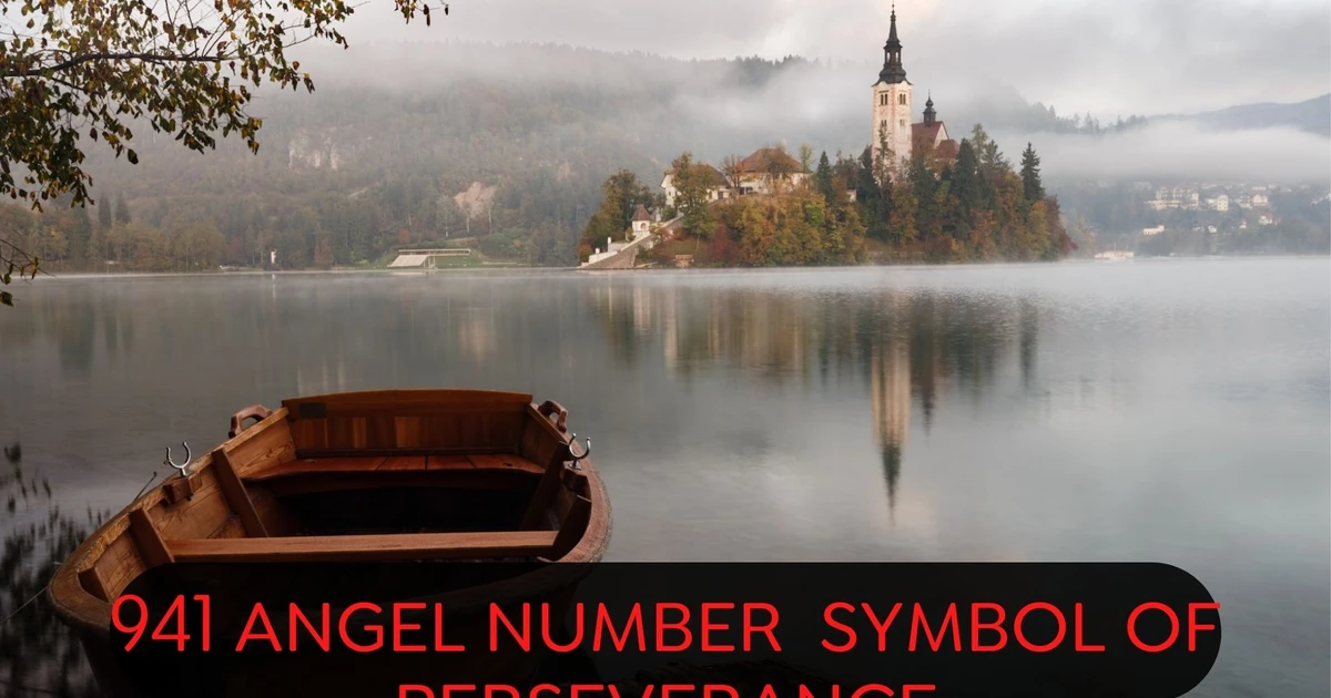 941 Angel Number - Symbol Of Perseverance
