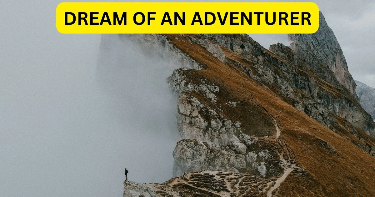 Dream Of An Adventurer - Meaning And Interpretation