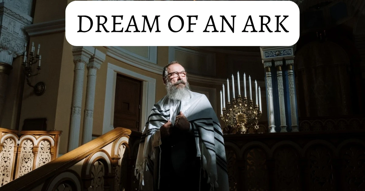 Dream Of An Ark - A Symbol Of Life And Survival