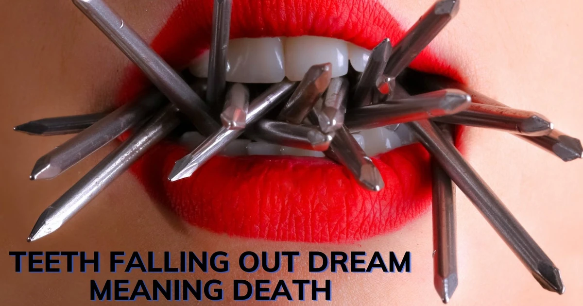 Teeth Falling Out Dream Meaning Death
