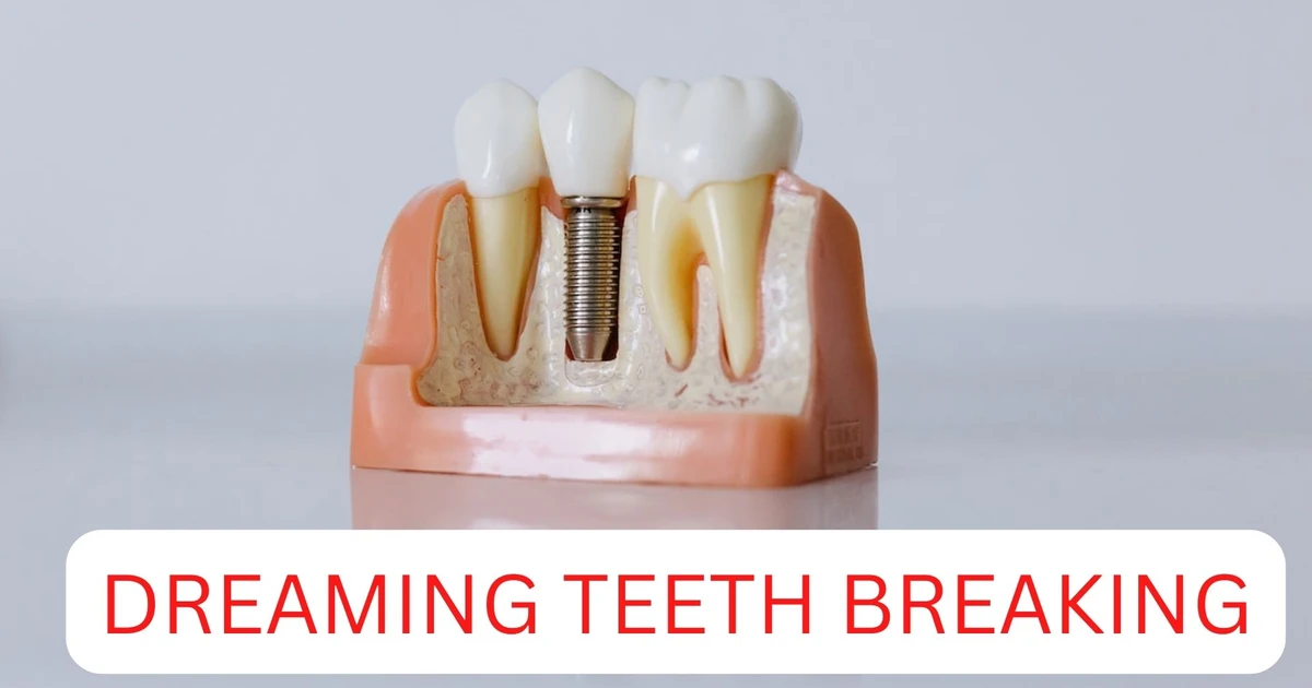Dreaming Teeth Breaking - It Signifies Powerlessness