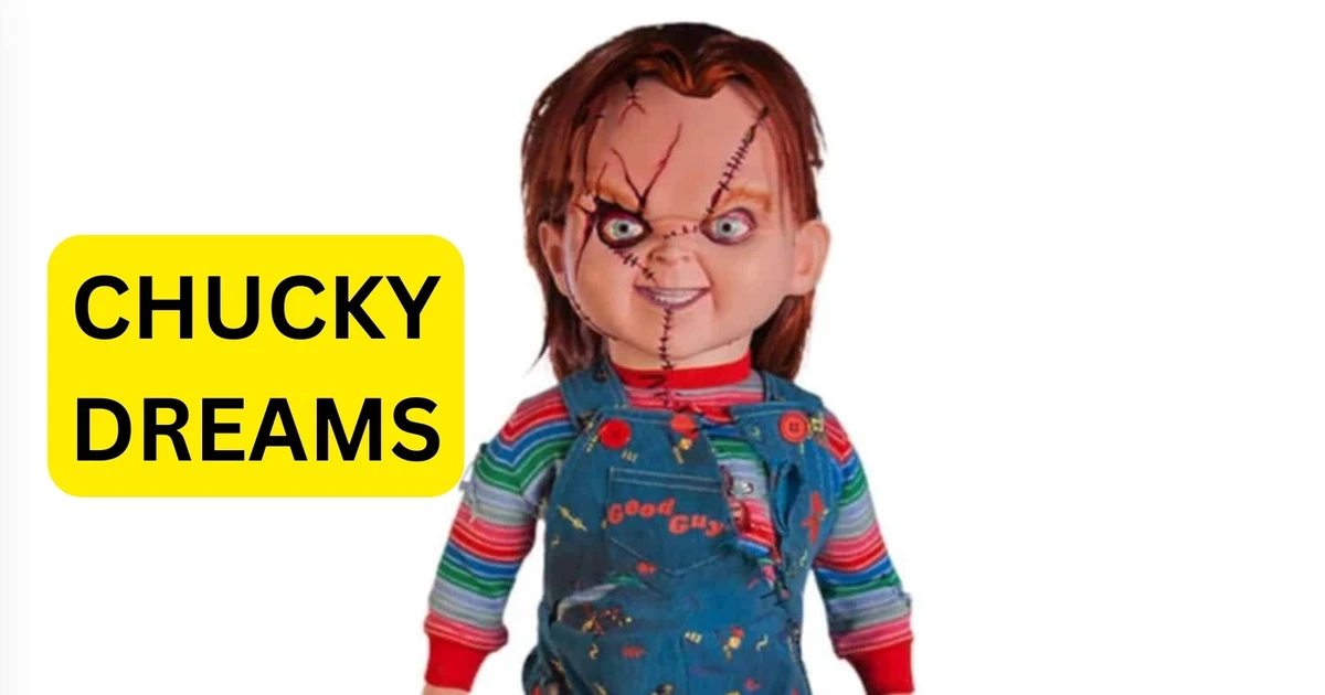 Chucky Dreams - Meaning And Symbolism