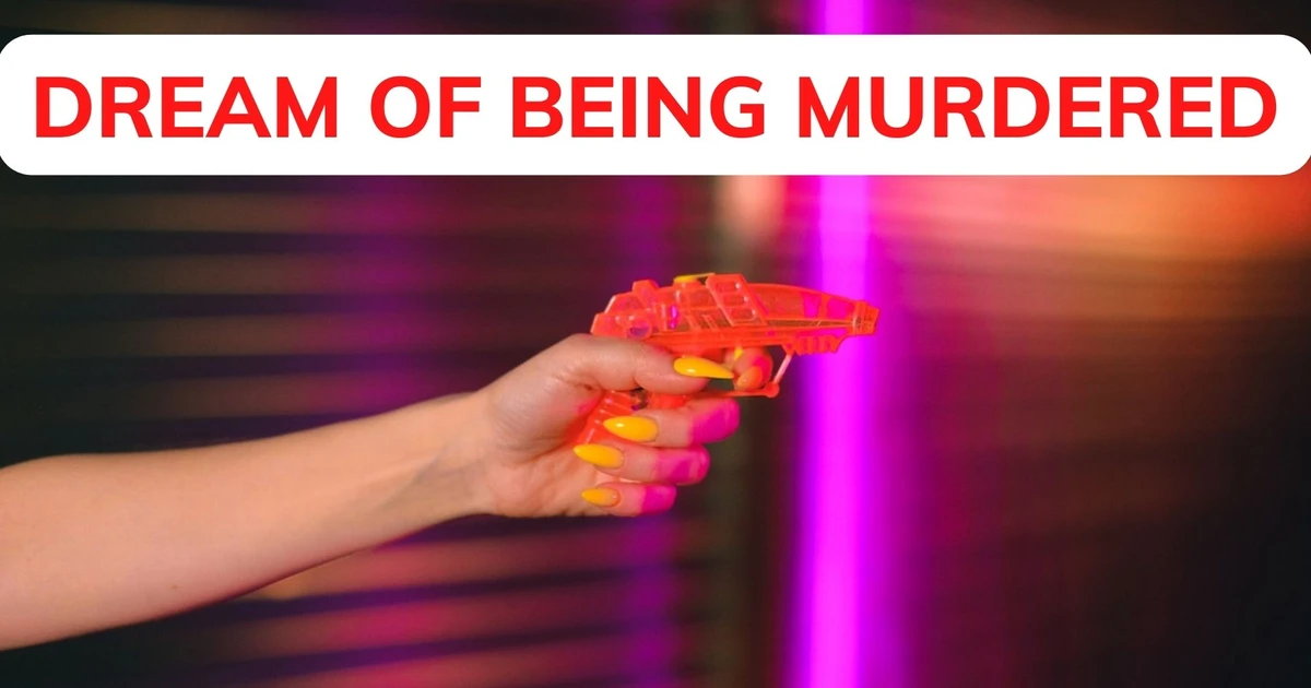 Dream Of Being Murdered - Meaning & Interpretation