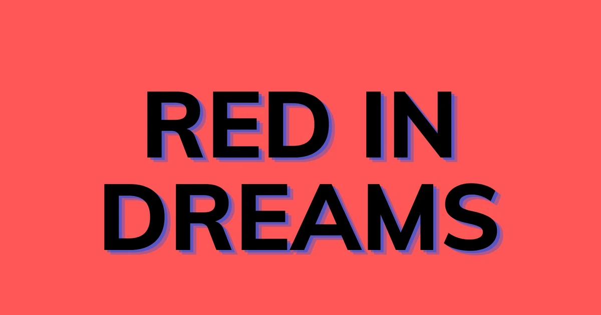 Red In Dreams Symbolism - Passion And Emotional Power