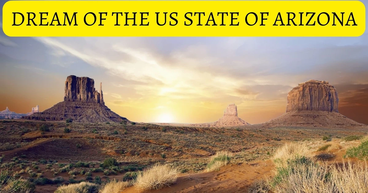 Dream Of The US State Of Arizona - Interpretation And Meaning