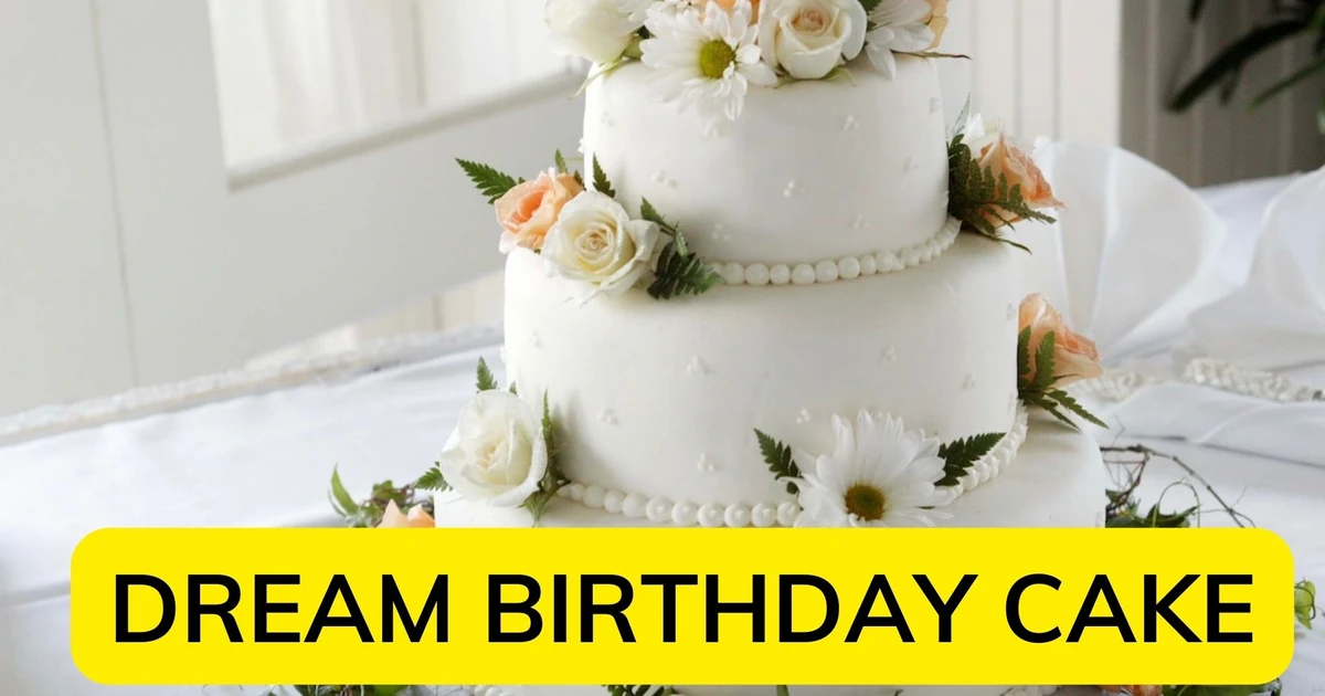Dream Birthday Cake - Predicts Some Future Celebration