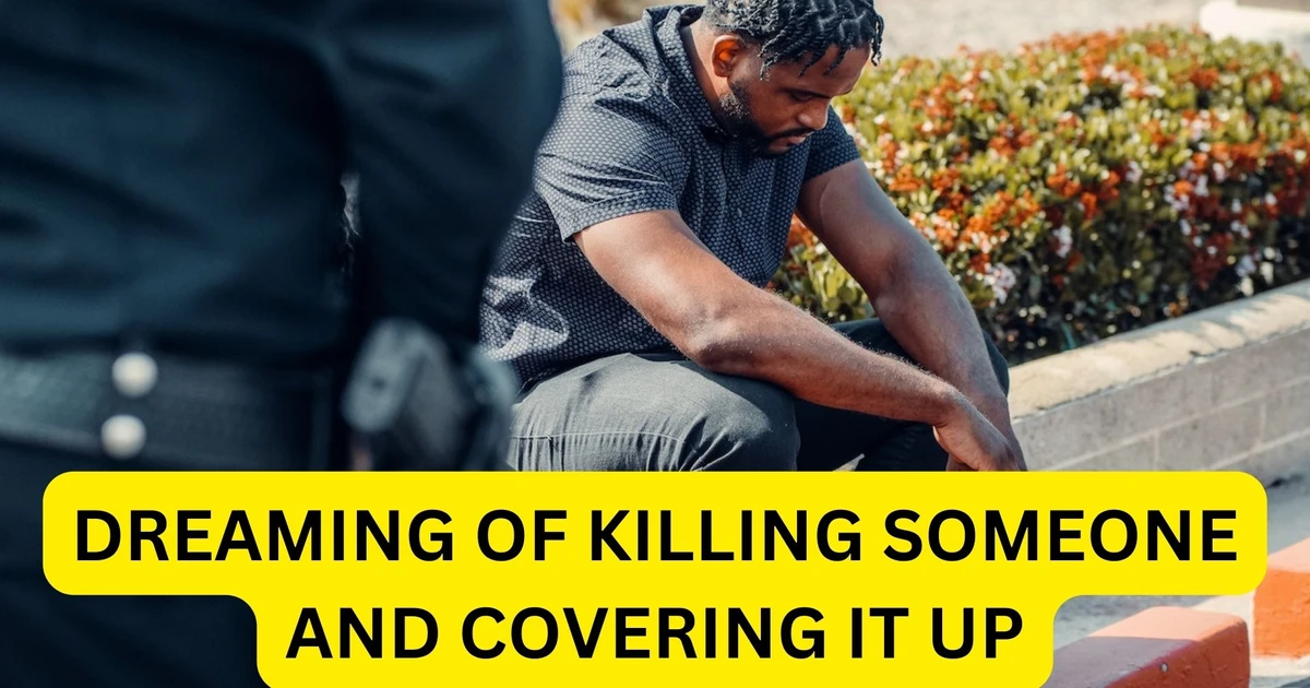 Dreaming Of Killing Someone And Covering It Up