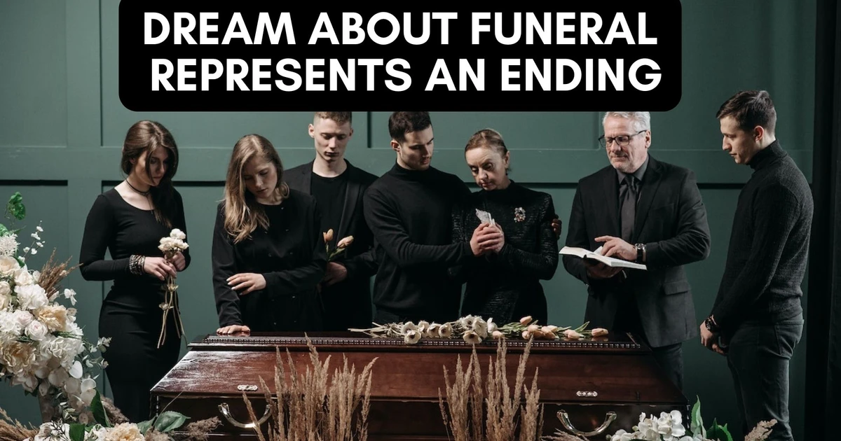 How Does Dreaming About Funeral Reflect Your Emotions?
