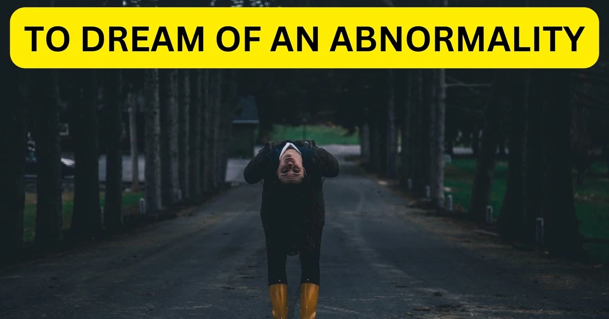 To Dream Of An Abnormality Meaning - Things Are Not In Line With Your ...