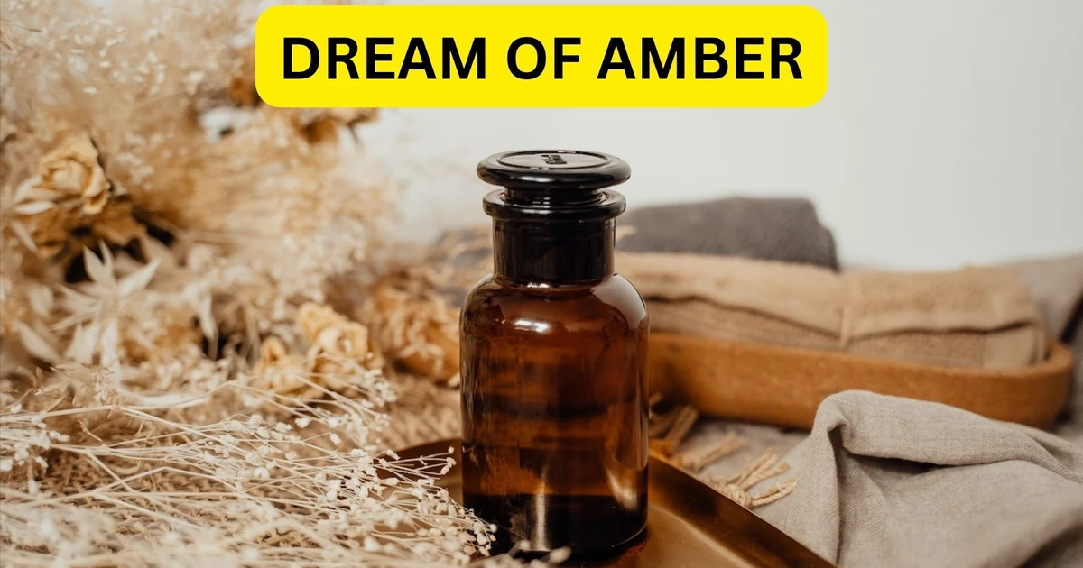 Dream Of Amber - Symbolizes The Sun And Positive Energy