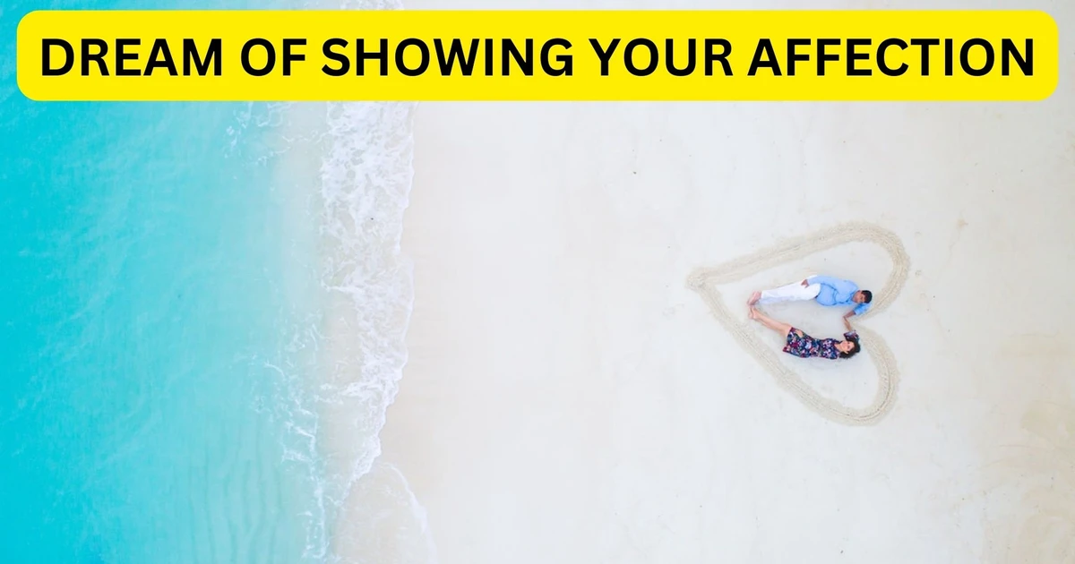 Dream Of Showing Your Affection Meaning - Being Closely Connected To Love