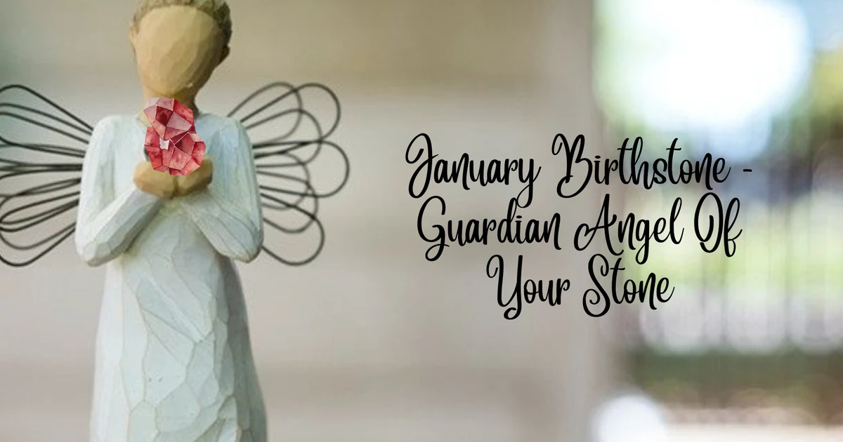 January Birthstone - Guardian Angel Of Your Stone