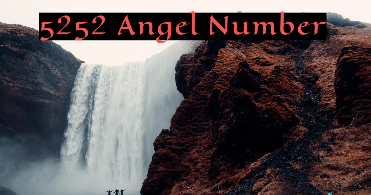 5252 Angel Number - Means Positive Change About Love