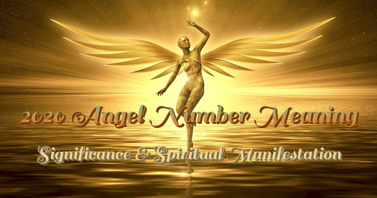2020 Angel Number Meaning - Significance & Spiritual Manifestation