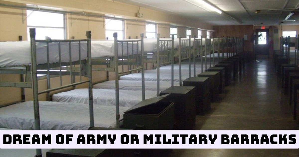 Dream Of Army Or Military Barracks - Sign That You Want Things