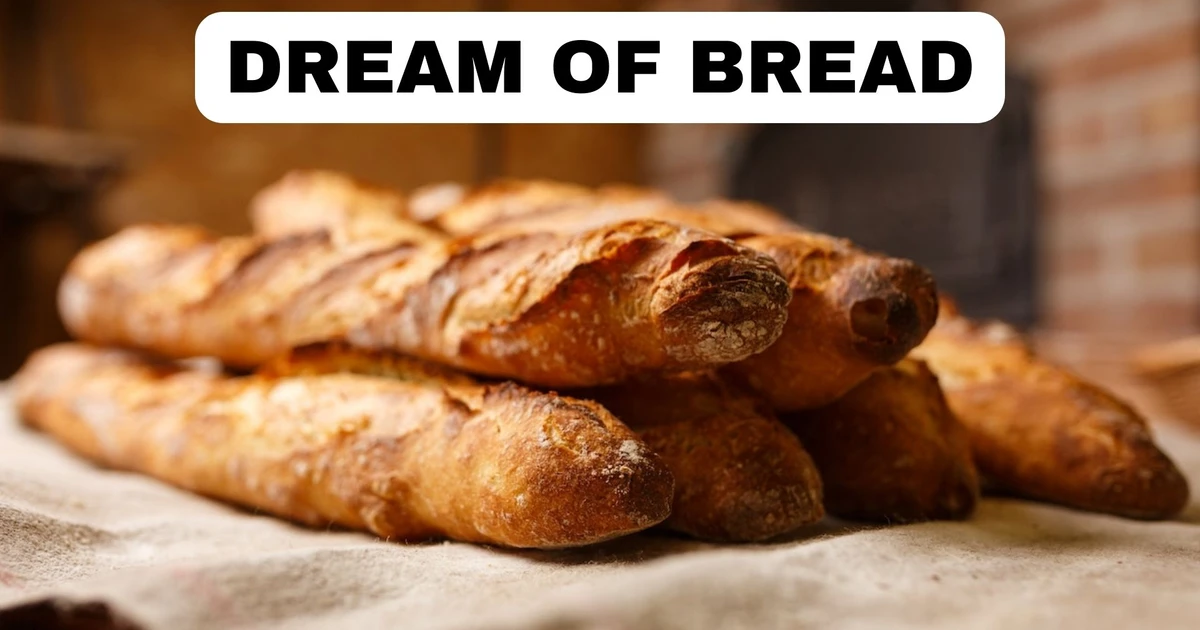 Dream Of Bread - Means Richness And Honor