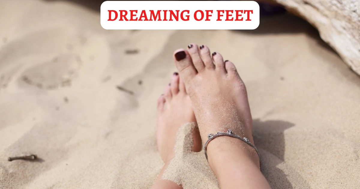 Dreaming Of Feet - Associated With Our Moral Standing