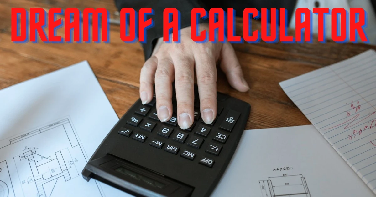 Dream Of A Calculator - Represents Carefully Evaluating An Issues