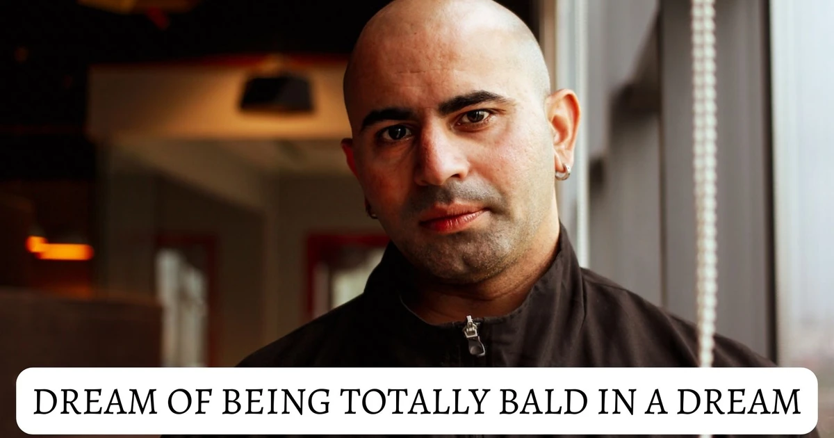 Dream Of Being Totally Bald In A Dream