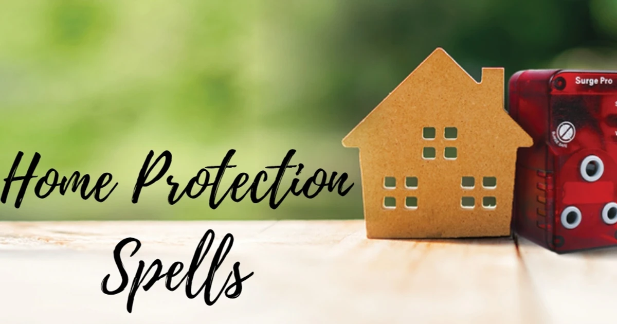 Home Protection Spells For Banishing Negative Energies