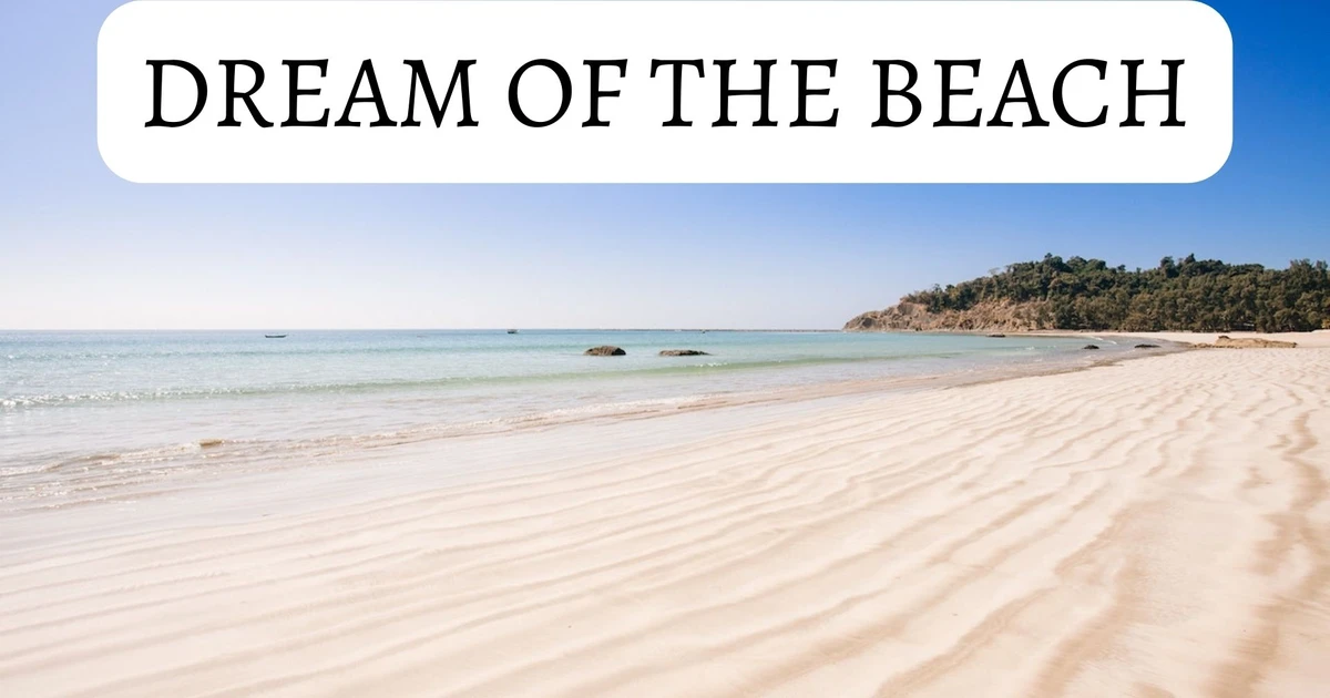 To Dream Of The Beach - Meaning And Symbolism