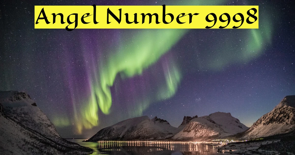 Angel Number 9998 - Represents Spiritual, Intuitive, And Divine Signs