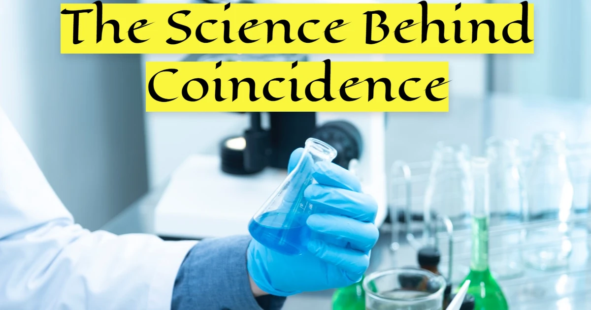 The Science Behind Coincidence And Its Probability