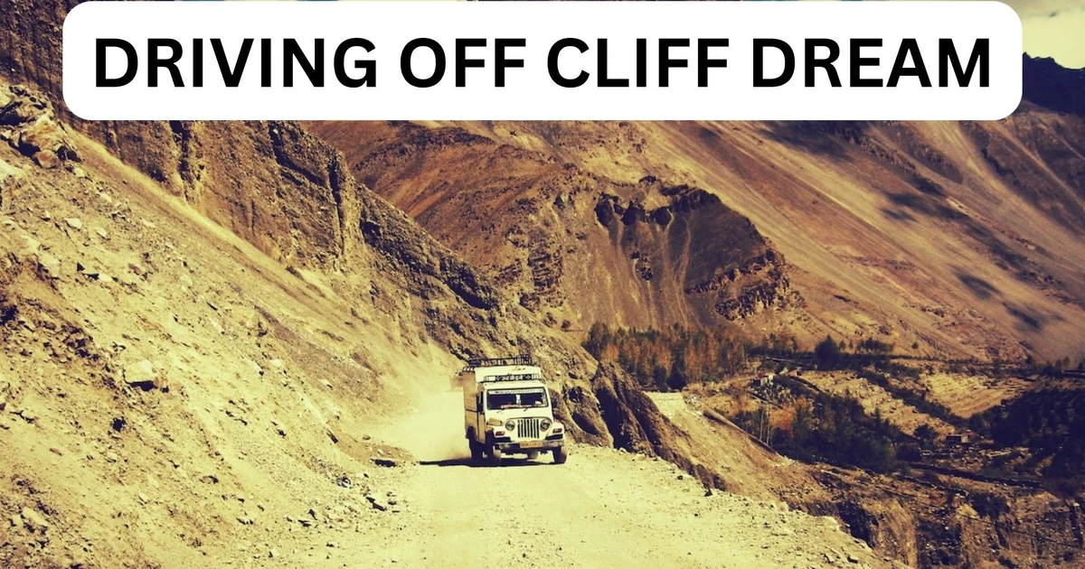 Driving Off Cliff Dream - A Warning From Your Subconscious