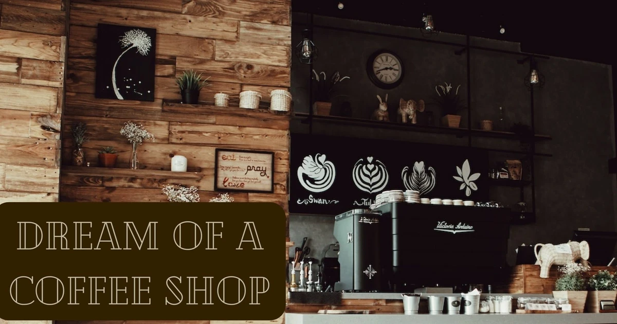 Dream Of A Coffee Shop - Symbolizes Boredom, Weakness, Fatigue And Lack ...