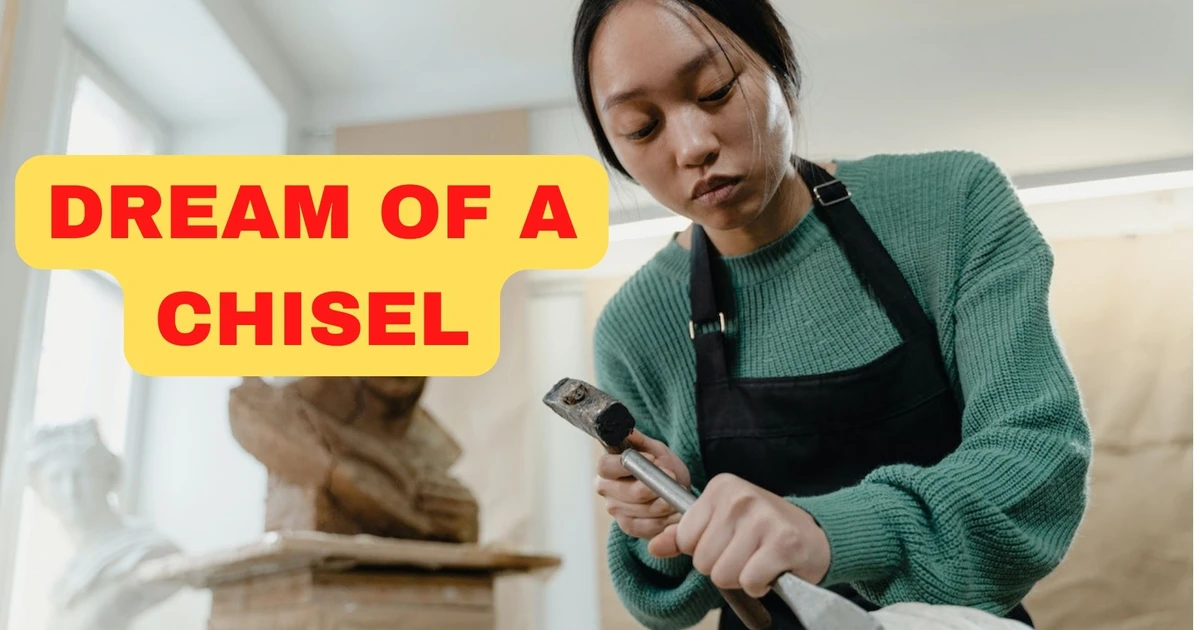 Dream Of A Chisel - It Symbolizes The Rapid Cessation Of Your Creativity
