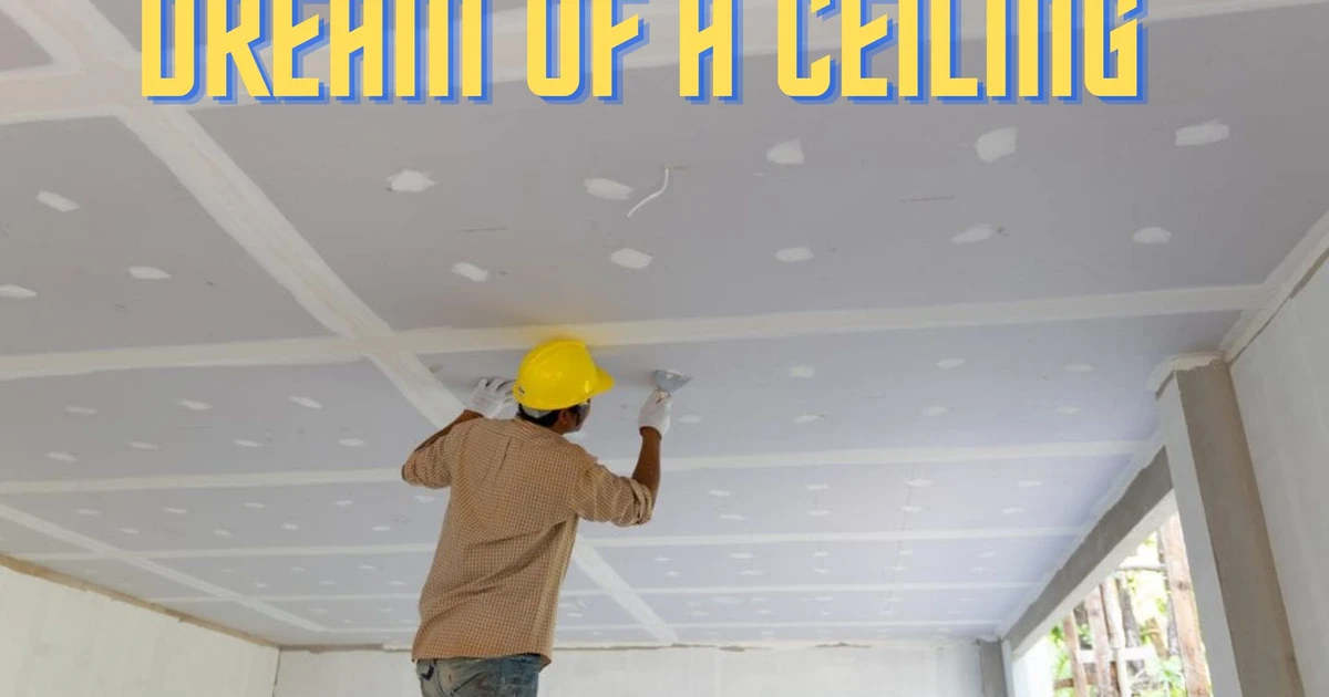 Dream Of A Ceiling - It Represents A Mental Or Spiritual Perspective