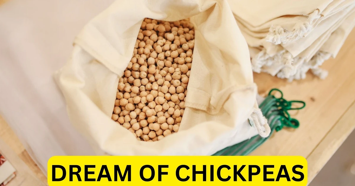 Dream Of Chickpeas Denotes Looming Danger