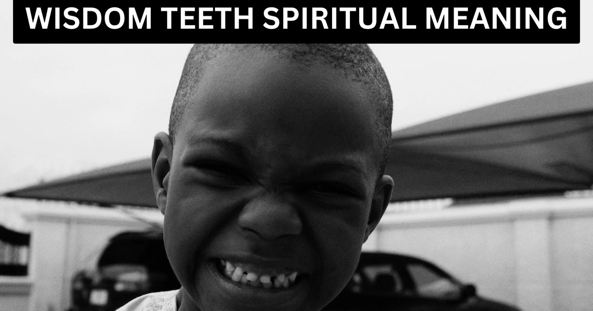Wisdom Teeth Spiritual Meaning - A Symbol Of Death And Rebirth