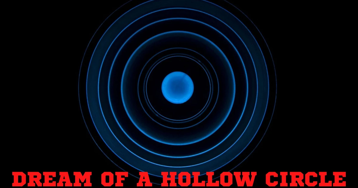 Dream Of A Hollow Circle - Symbolizes Cycle, Perfection, Completeness ...
