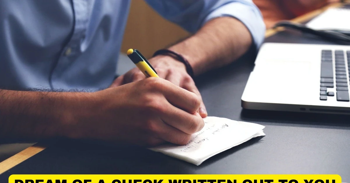 Dream Of A Check Written Out To You Means You Are Fulfilling A Promise