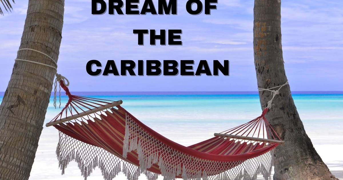 Dream Of The Caribbean - Interpretation And Meaning