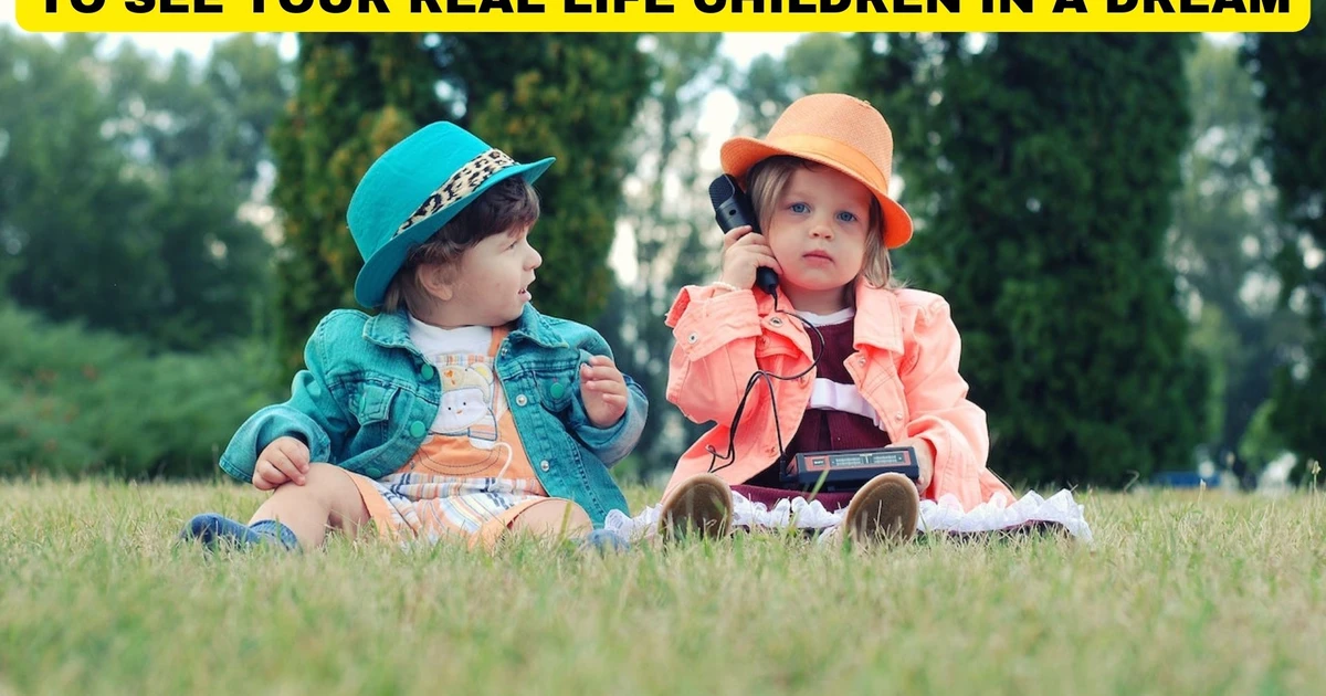 To See Your Real Life Children In A Dream - A Sign Of Peace