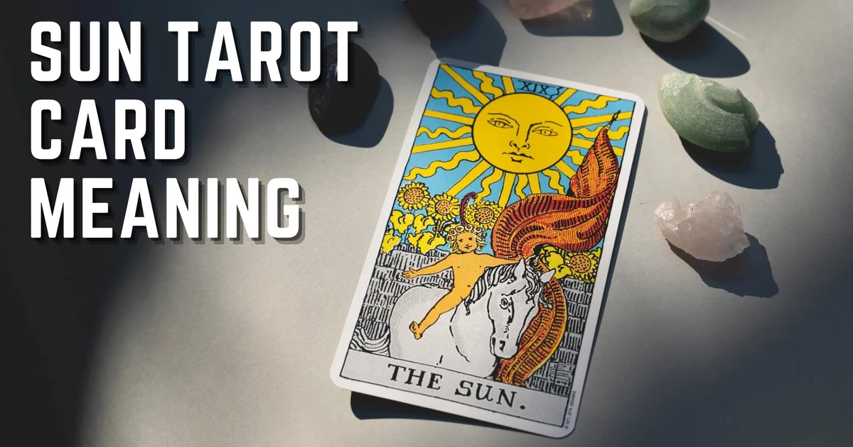 Sun Tarot Card Meaning - A Life Full Of Joy And Energy