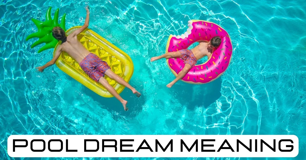 Pool Dream Meaning - Represent Manageable Emotions