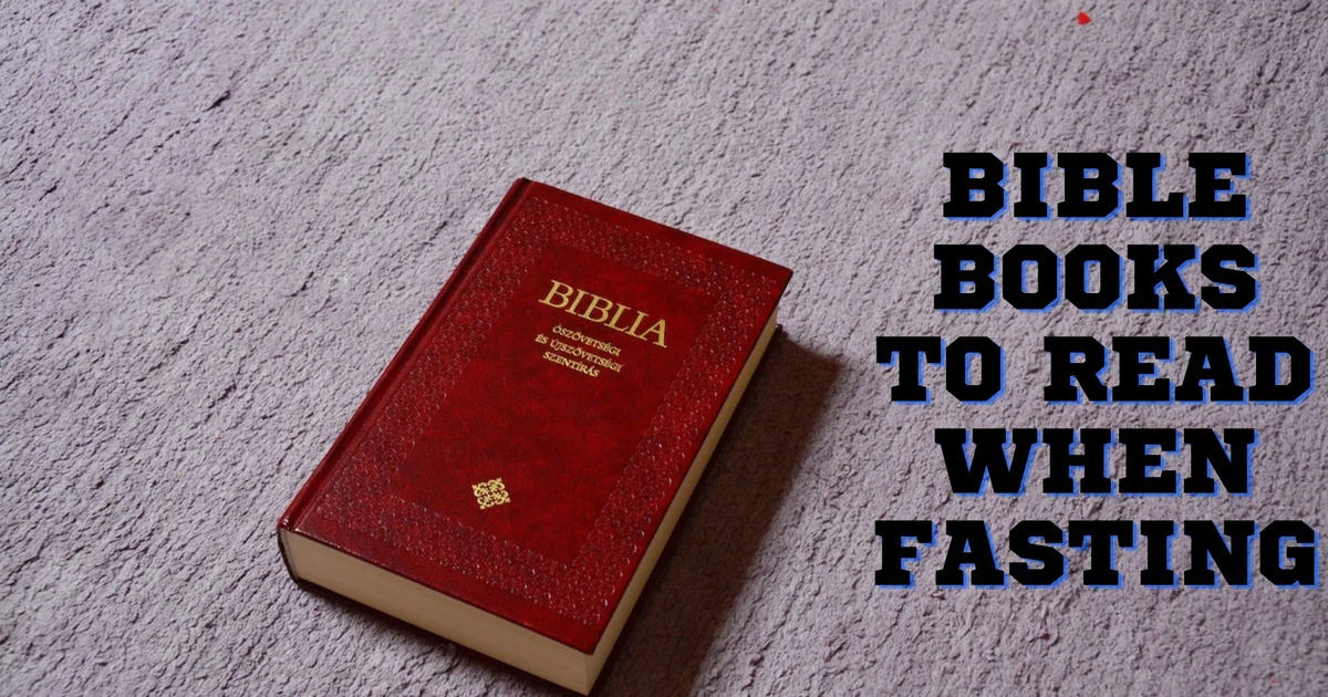 Bible Books To Read When Fasting