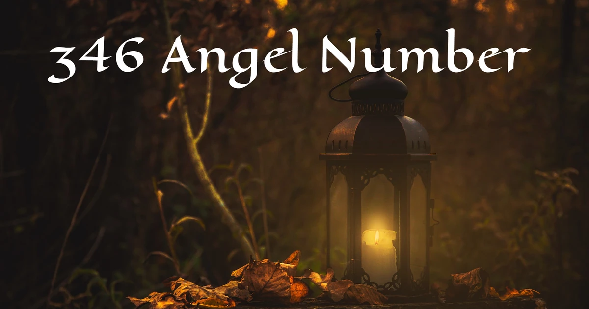346 Angel Number - Symbol Of Fortune, Prosperity, And Abundance