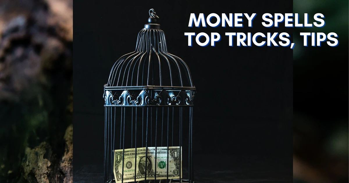 Money Spells - Top Tricks & Tips