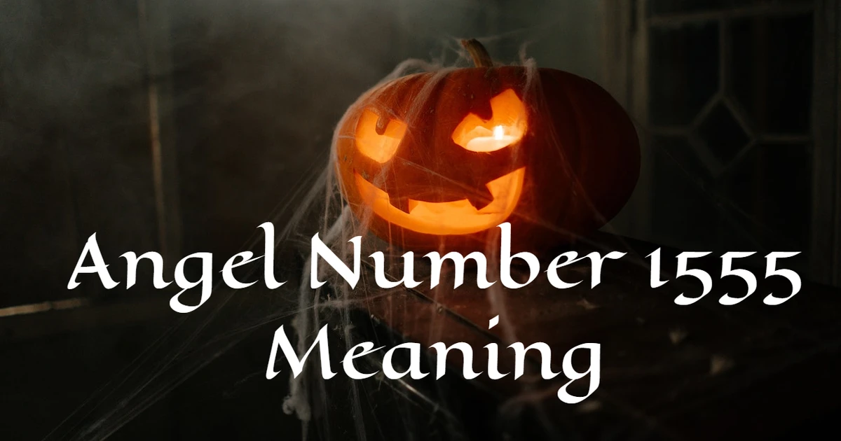 Angel Number 1555 - Symbolism And Spiritual Meaning