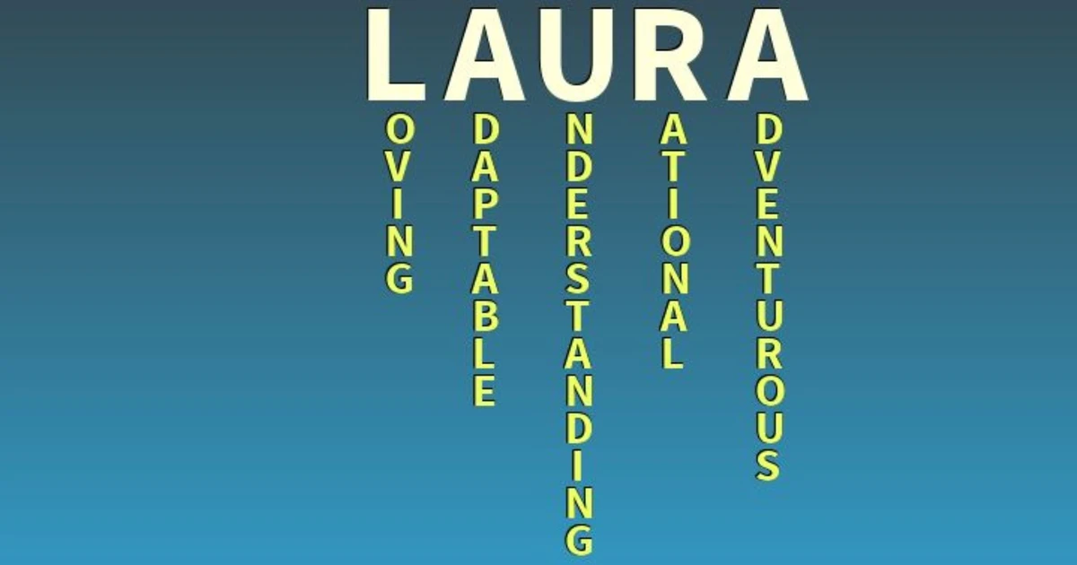 The Name Laura Means And How It Has Evolved Over Time