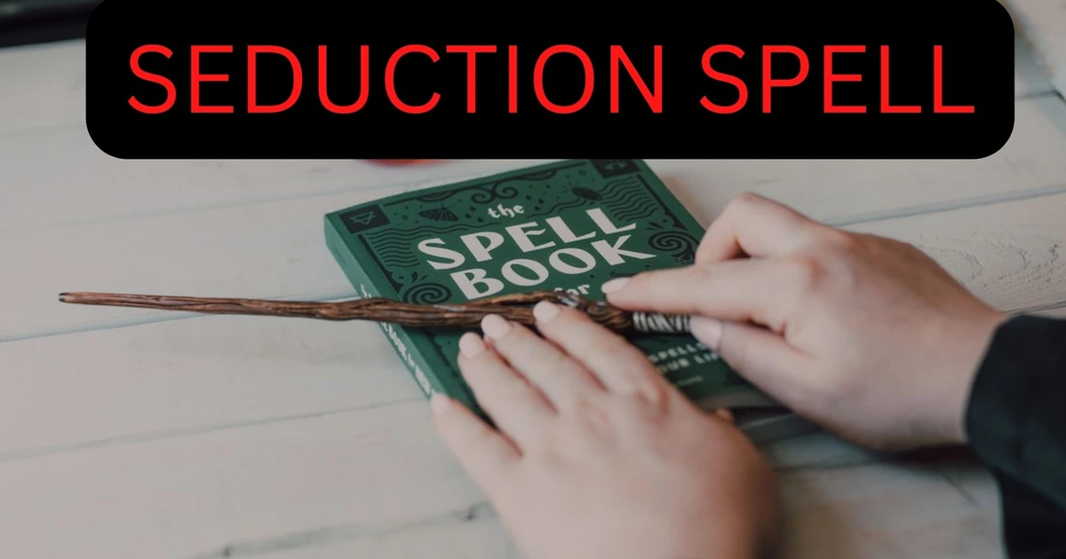 Seduction Spell - A Spell To Attract And Deceive